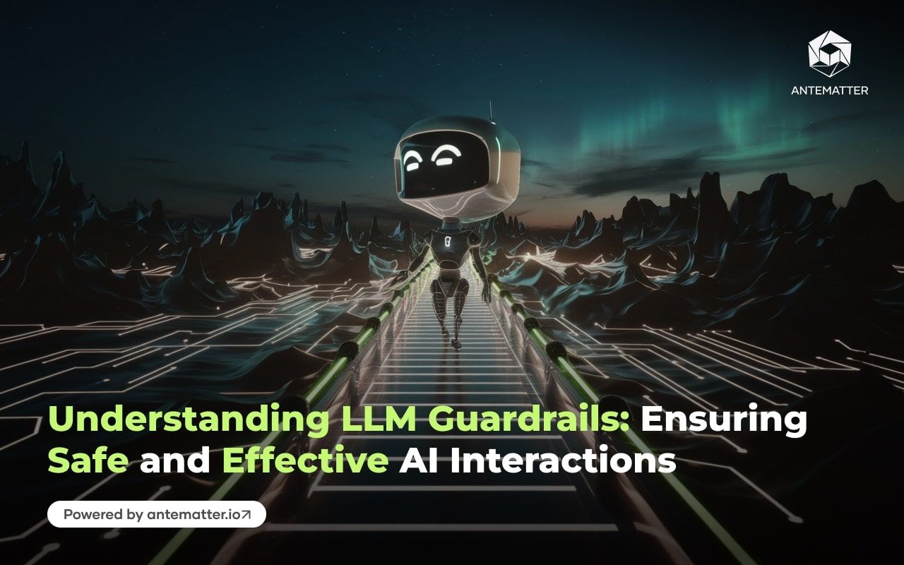 Implementing Llm Guardrails Ensuring Safe And Effective Ai Interactions